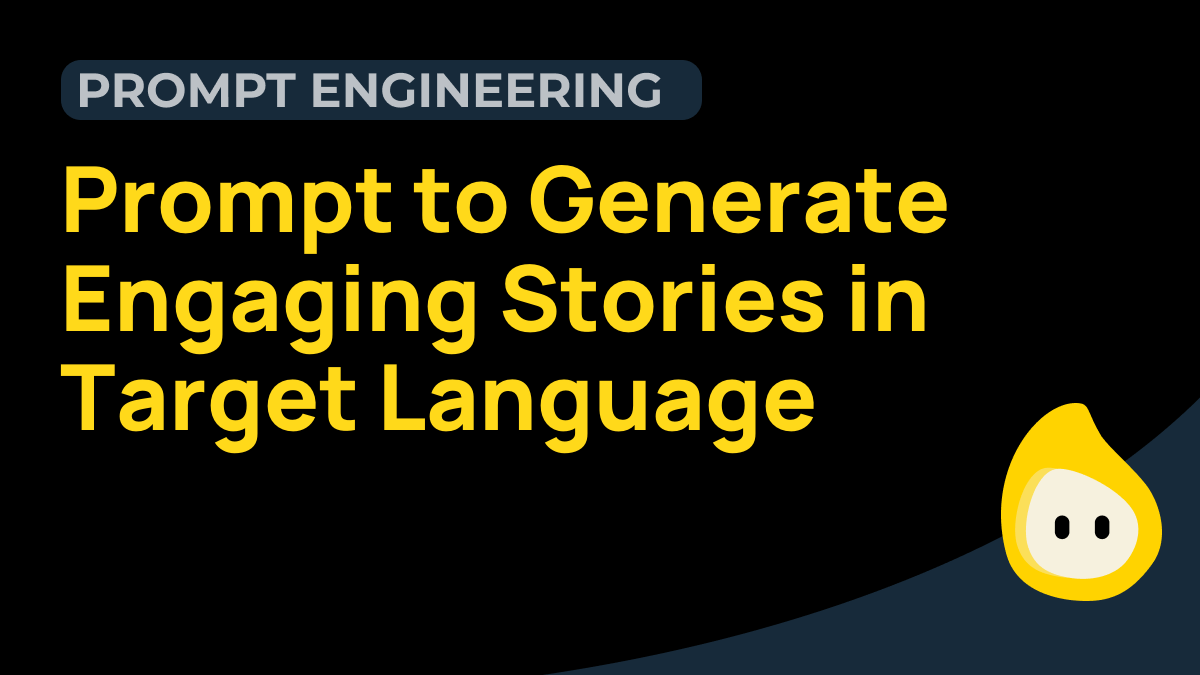 Prompt to Generate Engaging Stories in Target Language
